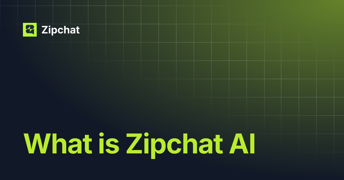 What is Zipchat AI | Zipchat