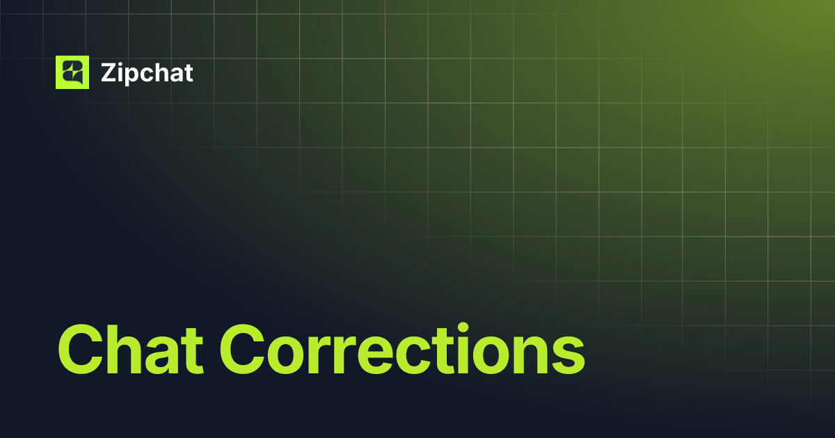 Chat Corrections | Zipchat